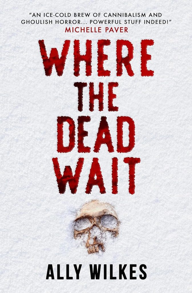 #Titanuary ‘Where The Dead Wait’ by Ally Wilkes – RachelReadIt